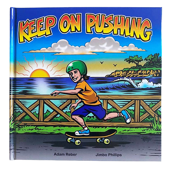 Adam Reber and Jimbo Phillips Keep On Pushin Book – Palm Isle Skateshop